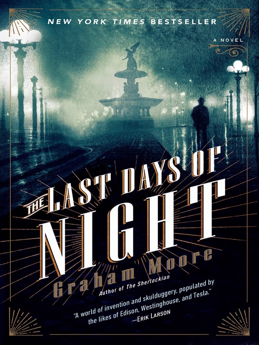 The Last Days of Night - Queens Public Library - OverDrive