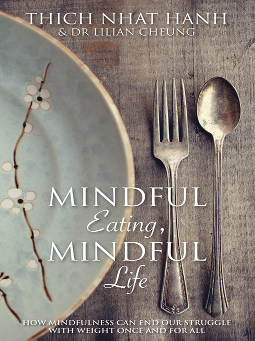 Mindful Eating, Mindful Life - Fresno County Public Library - OverDrive