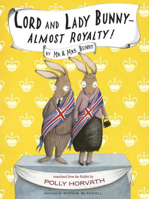 Libby - Lord and Lady Bunny - Almost Royalty!