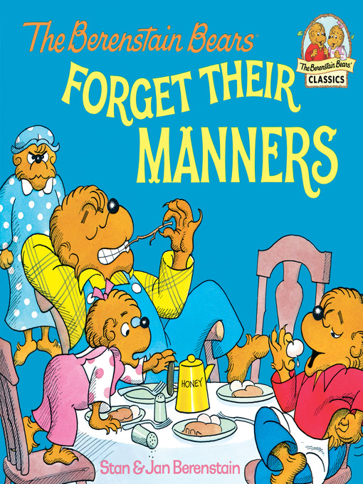 The Berenstain Bears Forget Their Manners - Old Colony Library Network ...