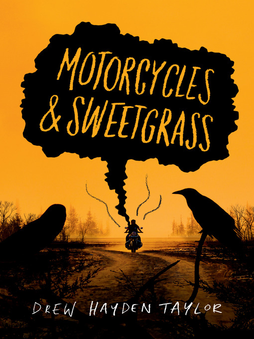 Motorcycles & Sweetgrass - Toronto Public Library - OverDrive