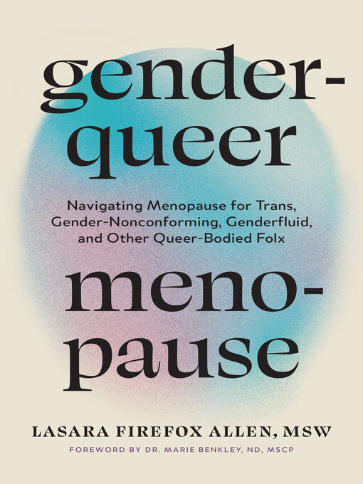 Genderqueer Menopause - Toronto Public Library - OverDrive
