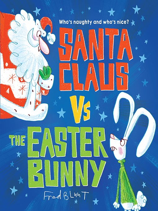 Santa Claus vs. the Easter Bunny - Louisville Free Public Library ...