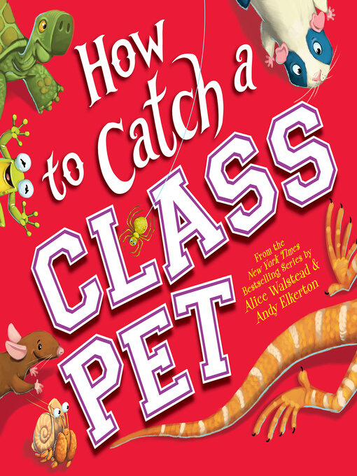Libby - How to Catch a Class Pet