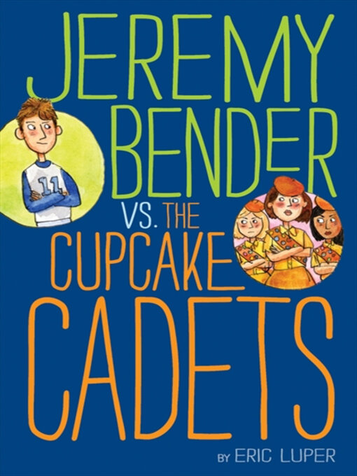 Libby - Jeremy Bender vs. the Cupcake Cadets