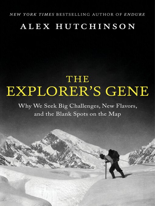 The Explorer's Gene - Boston Public Library - OverDrive