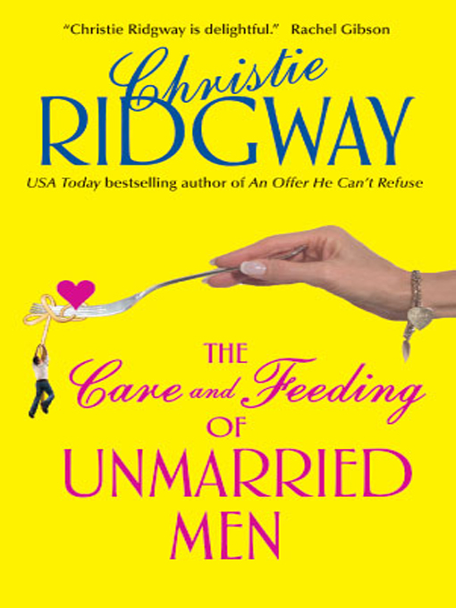 Libby - The Care and Feeding of Unmarried Men