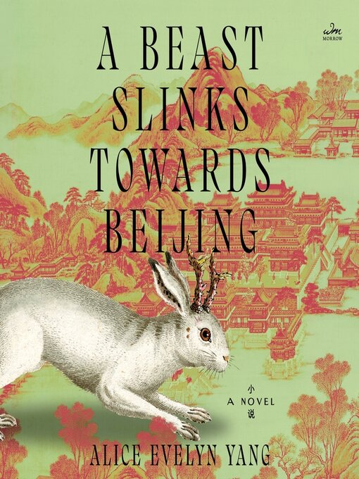 A Beast Slinks Towards Beijing - Los Angeles Public Library - OverDrive