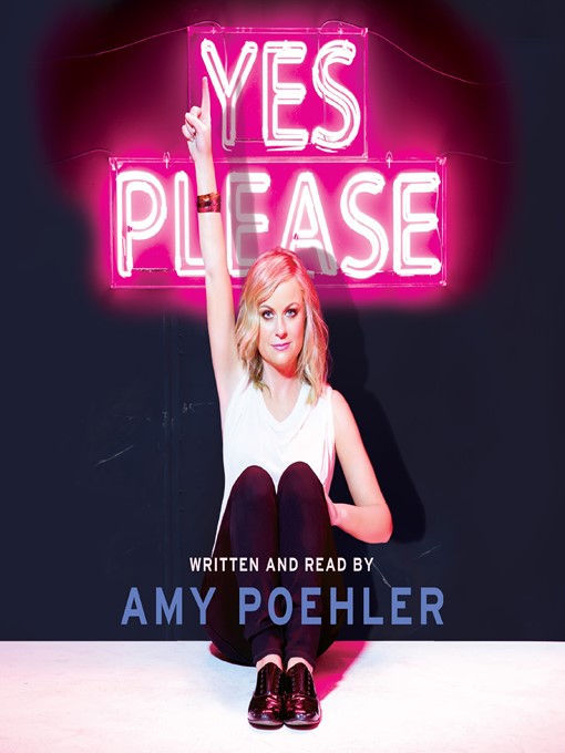 Yes Please - Lebanon County Libraries - OverDrive
