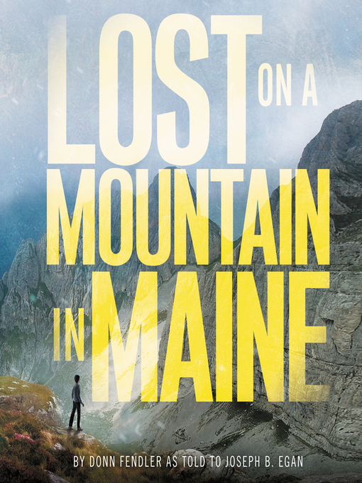 Lost on a Mountain in Maine - Spokane County Library District - OverDrive