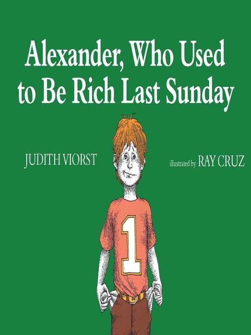 Alexander, Who Used to Be Rich Last Sunday - NC Kids Digital Library ...