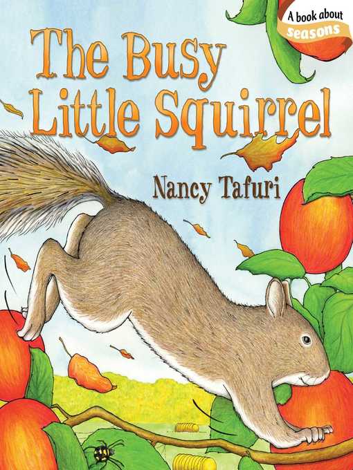 The Busy Little Squirrel - Livebrary.com - OverDrive