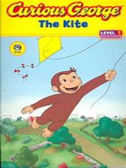 Available Now - Curious George and the Kite - NLB - OverDrive