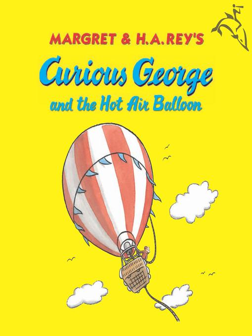 Magazines - Curious George and the Hot Air Balloon - NLB - OverDrive