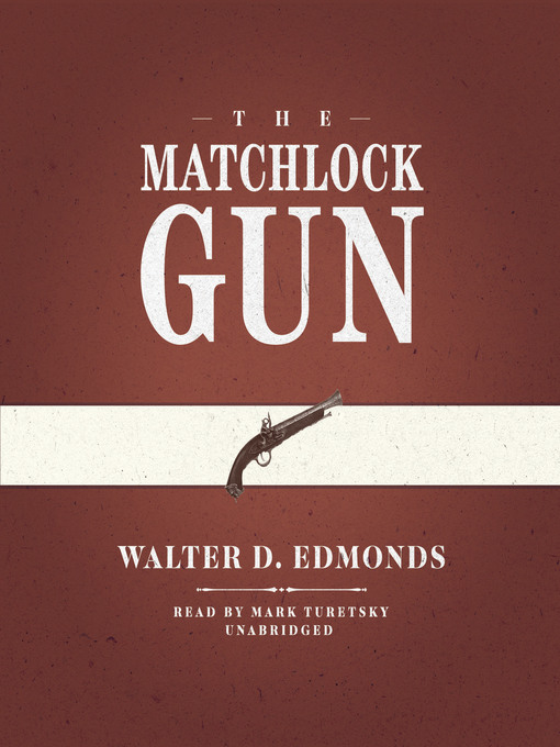 The Matchlock Gun - NC Kids Digital Library - OverDrive