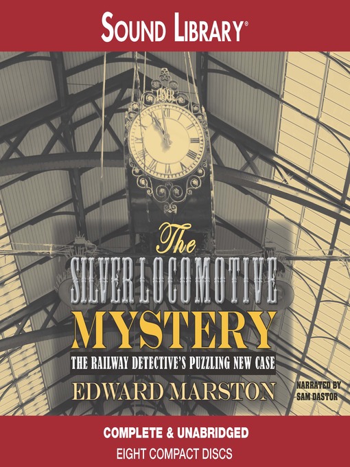 The Silver Locomotive Mystery - San Bernardino County Library - OverDrive