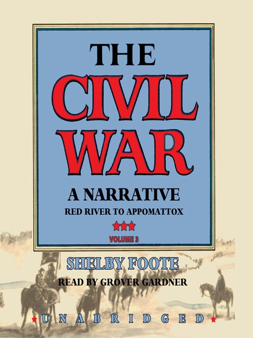 Libby - The Civil War: A Narrative, Volume 3