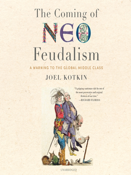 Libby - The Coming of Neo-Feudalism