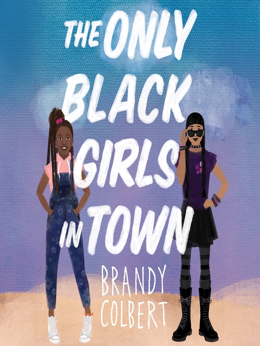 Audio - The Only Black Girls in Town - Auckland Libraries - OverDrive