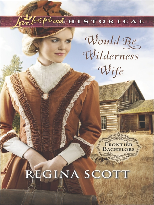 Would-Be Wilderness Wife - Louisville Free Public Library - OverDrive