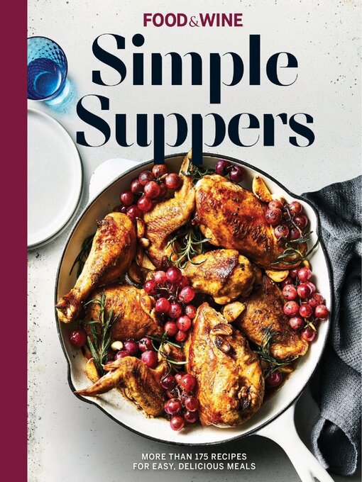 Food & Wine Simple Suppers - Library Connection, Inc. - OverDrive