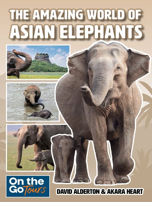 The Amazing World of Asian Elephants - DeKalb County Public Library ...