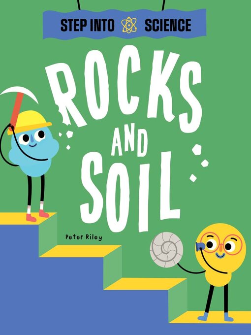 Rocks and Soil - Toronto Public Library - OverDrive