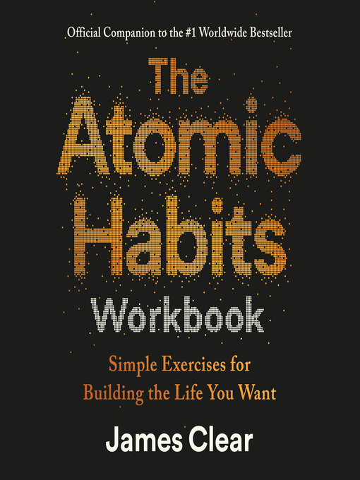 The Atomic Habits Workbook - Canadian Forces College - OverDrive