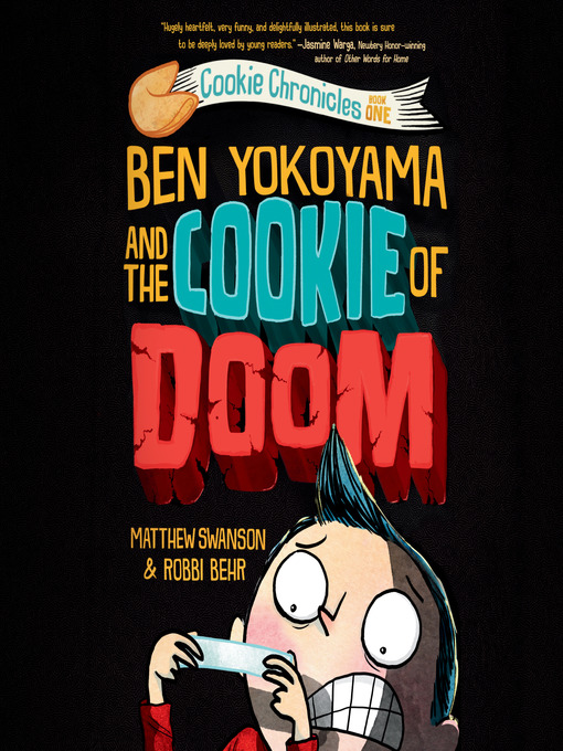 Ben Yokoyama and the Cookie of Doom - Louisville Free Public Library ...