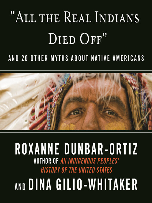 "All the Real Indians Died Off" - San Antonio Public Library - OverDrive