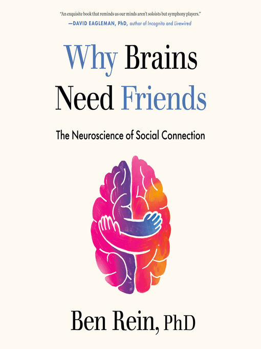 Why Brains Need Friends - Harris County Public Library - OverDrive