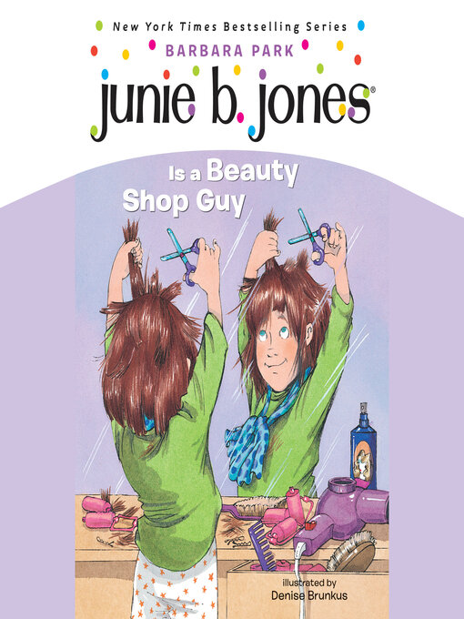 Junie B. Jones is a Beauty Shop Guy - The Free Library of Philadelphia ...