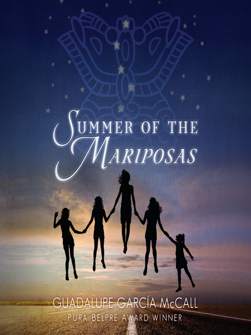 Summer of the Mariposas - The Free Library of Philadelphia - OverDrive