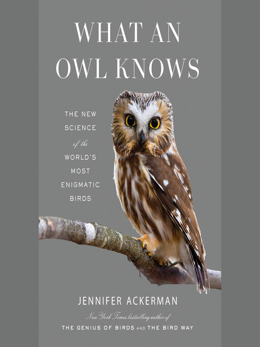 What an Owl Knows - Henrico County Public Library - OverDrive