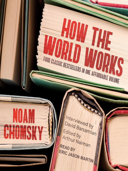 How the World Works - Toronto Public Library - OverDrive
