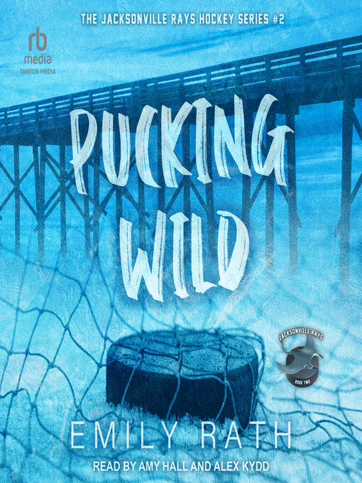 Pucking Wild - Jacksonville Public Library - OverDrive
