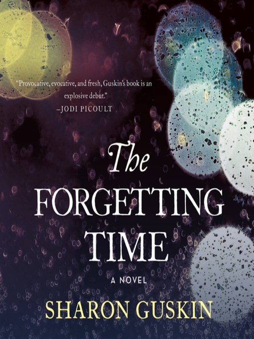 The Forgetting Time - Broward County Library - OverDrive