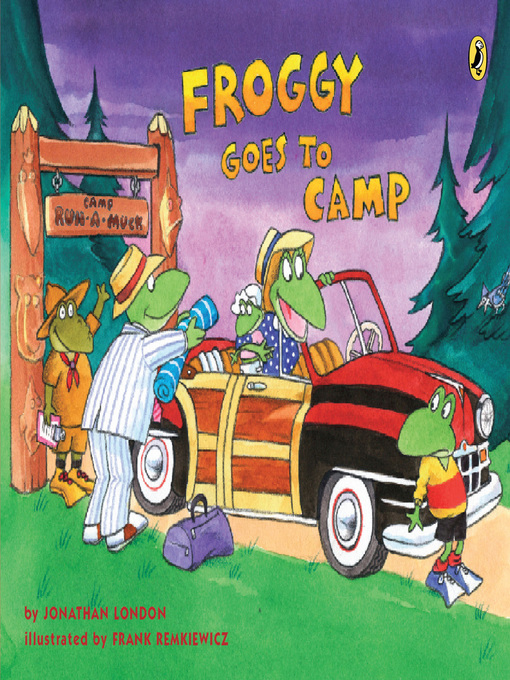 Froggy Goes to Camp - LA County Library - OverDrive