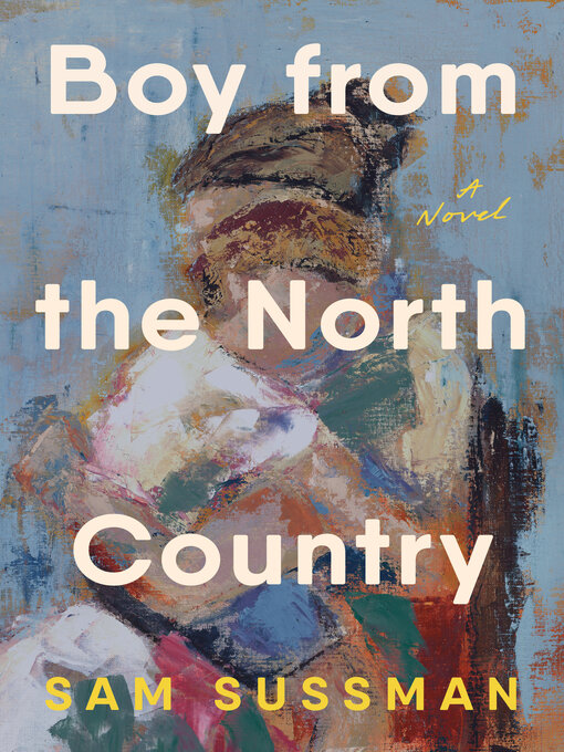 Boy from the North Country - San Francisco Public Library - OverDrive