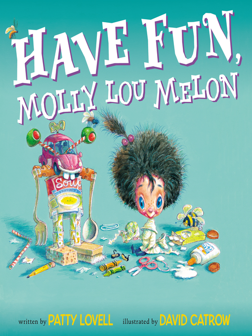 Have Fun, Molly Lou Melon - NC Kids Digital Library - OverDrive