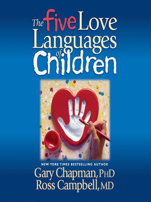 The Five Love Languages of Children - Kern County Library - OverDrive