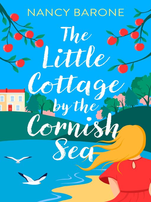 The Little Cottage by the Cornish Sea - Toronto Public Library - OverDrive