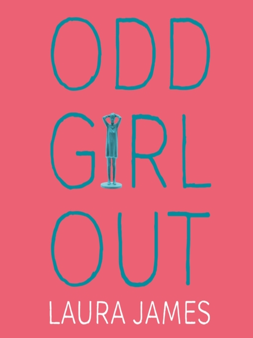 Odd Girl Out - Better Libraries Digital Consortium - OverDrive