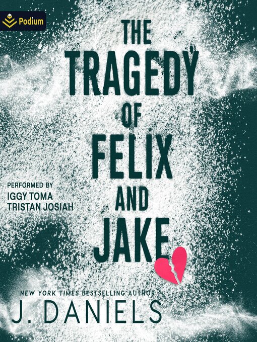The Tragedy of Felix and Jake - Queens Public Library - OverDrive