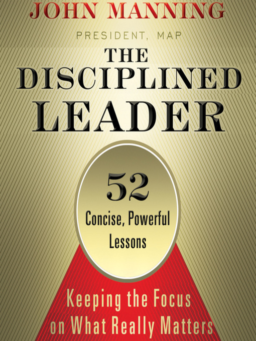 The Disciplined Leader - Microsoft Library - OverDrive