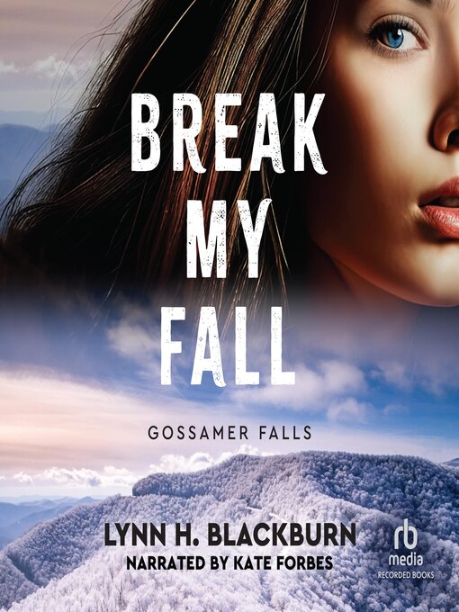 Break My Fall - Salt Lake County Library Services - OverDrive