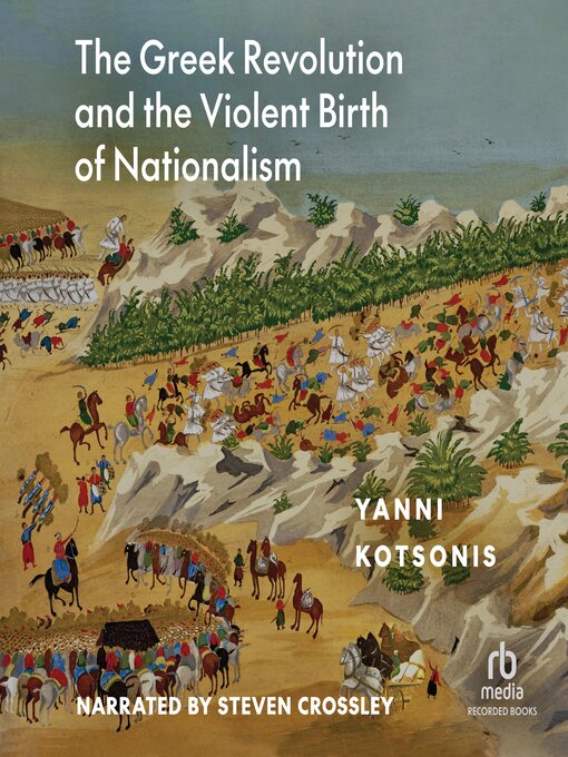 The Greek Revolution and the Violent Birth of Nationalism - New York ...