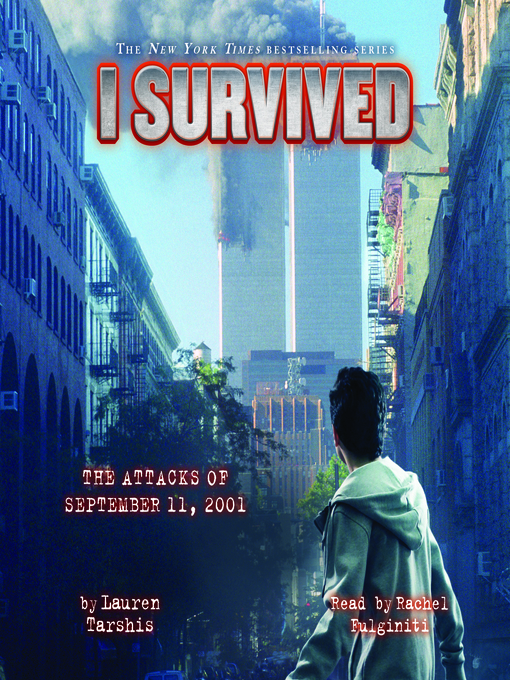 I Survived the Attacks of September 11, 2001 - NC Kids Digital Library ...