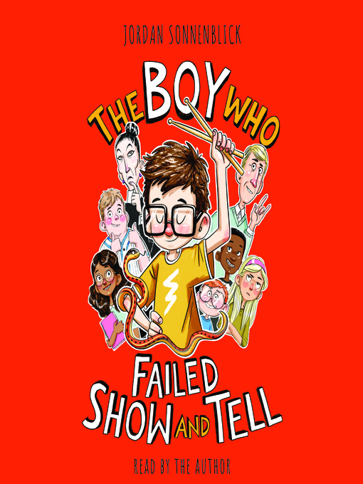 The Boy Who Failed Show and Tell - NC Kids Digital Library - OverDrive