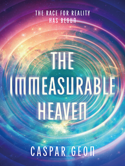 The Immeasurable Heaven - San Diego County Library - OverDrive